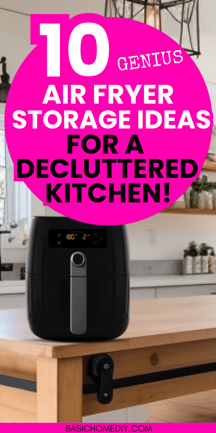 10 Genius Air Fryer Storage Ideas for a Decluttered Kitchen - Basic ...