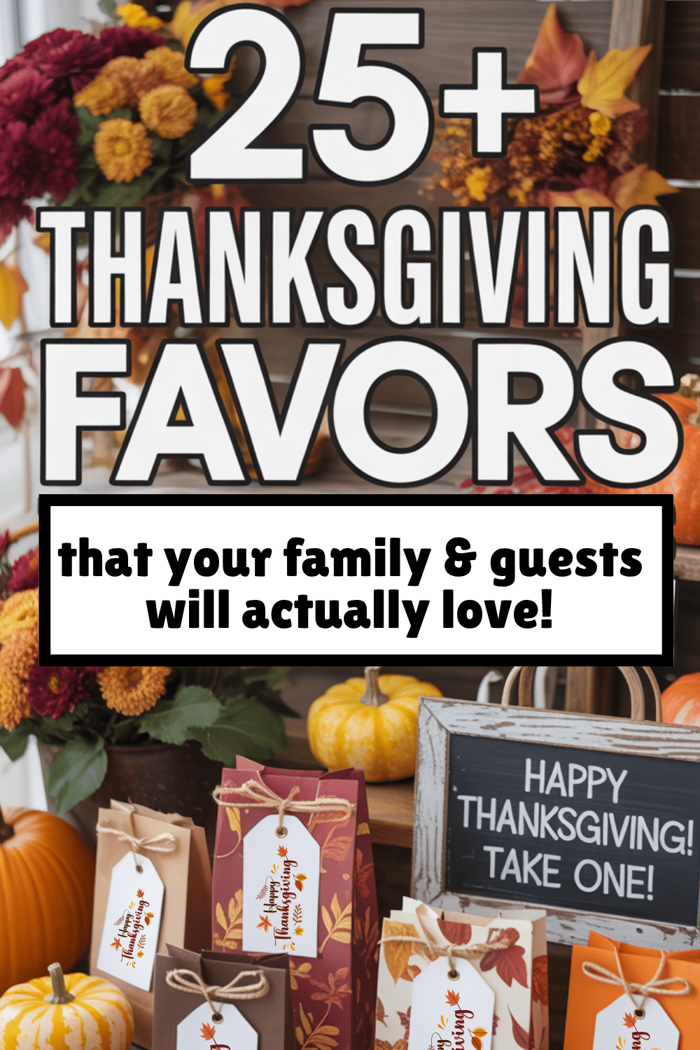 25+ Thanksgiving Favors That Your Guests Will Actually Love - Basic ...